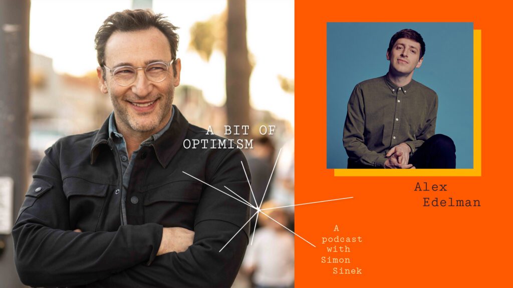 Imperfections, Nuance, and Humanity with comedian Alex Edelman - Simon Sinek